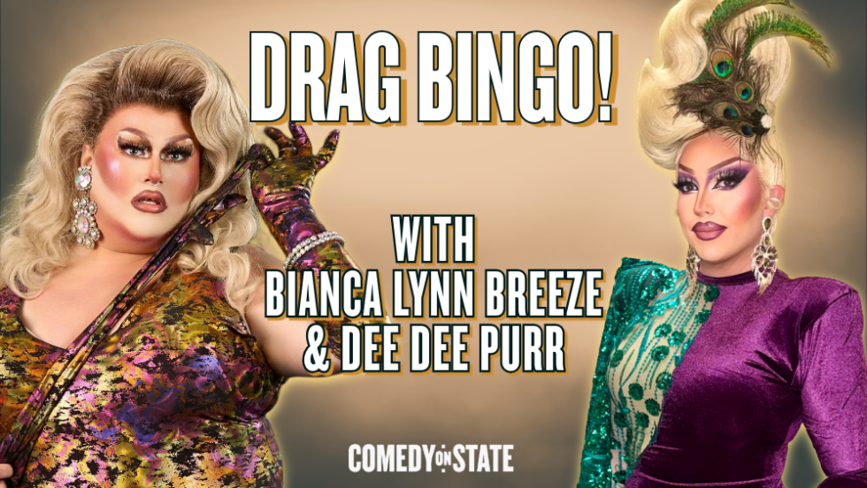Drag Bingo with Bianca Lynn Breeze & Dee Dee Purr - Comedy on State ...